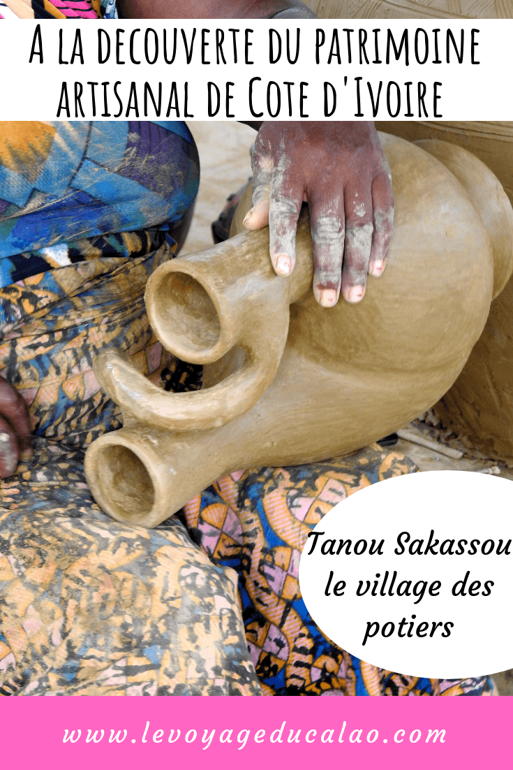 Tanou Sakassou, le village des potiers près de Bouaké – Le voyage du Calao